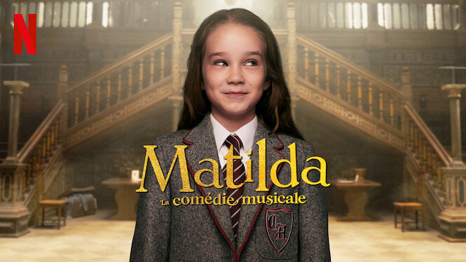 Matilda : La comédie musicale (2022) - Netflix | Flixable