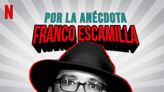 Franco Escamilla Por La Anécdota 2018 Netflix Flixable