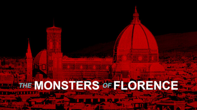 Monsters of Florence (2020) - Netflix | Flixable