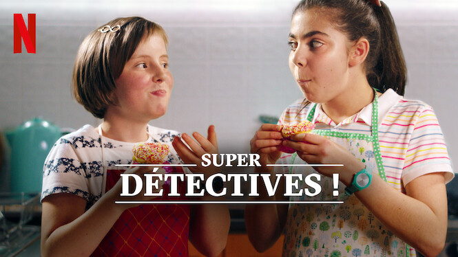 Super détectives ! (2020) - Netflix | Flixable