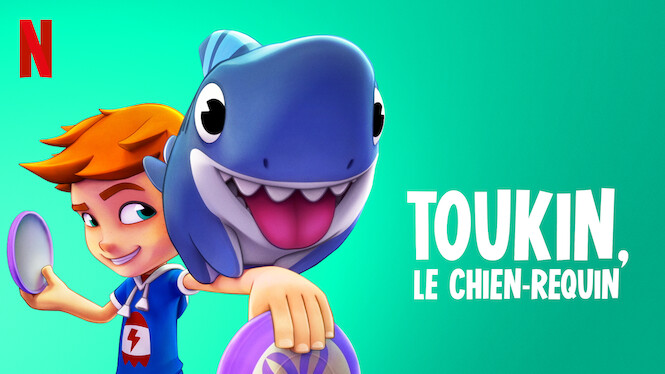 Toukin, le chien-requin (2022) - Netflix | Flixable