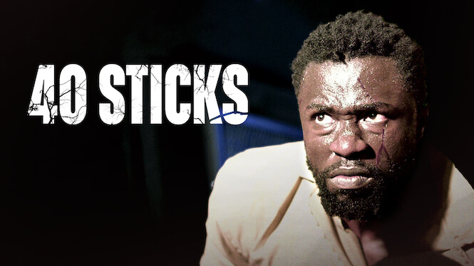 40 Sticks (2019) - Netflix | Flixable