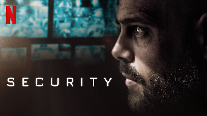 Security (2021) - Netflix | Flixable